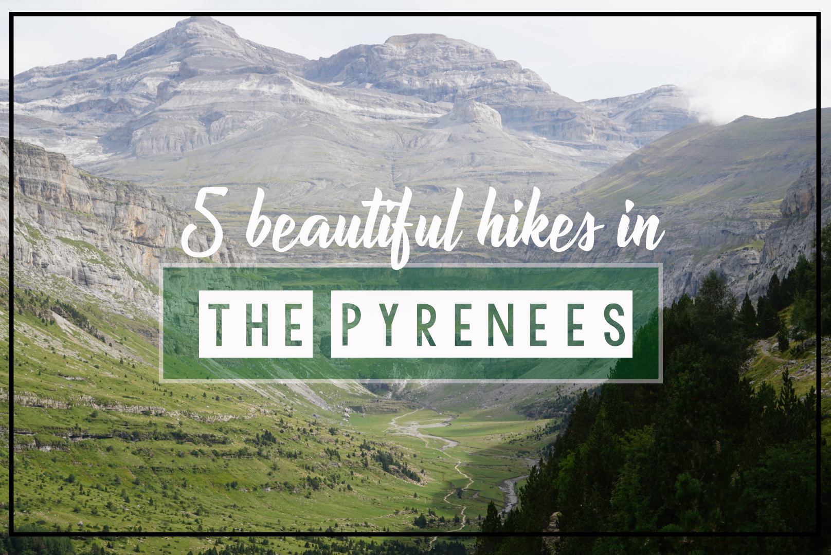Hiking in the Pyrenees – Kelly Nicole Travel